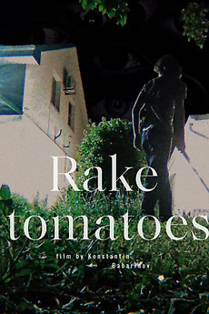 ‎Rake Tomatoes (2025) directed by Konstantin Babarinov • Reviews, film ...