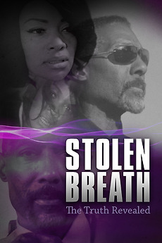 ‎Stolen Breath: The Truth Revealed (2017) directed by Mark E. Ridley • Reviews, film + cast ...