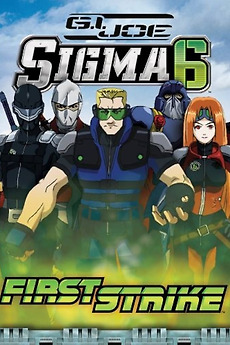 ‎G.I. Joe Sigma 6-First Strike directed by Kobun Shizuno • Film + cast ...