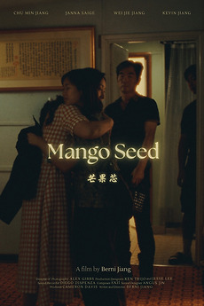 ‎Mango Seed (2025) directed by Berni Jiang • Reviews, film + cast ...