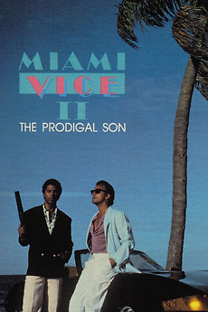 ‎Miami Vice: The Prodigal Son (1985) directed by Paul Michael Glaser ...
