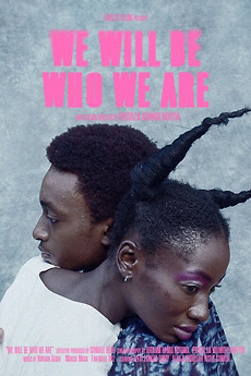 ‎We Will Be Who We Are (2025) directed by Priscillia Kounkou Hoveyda ...