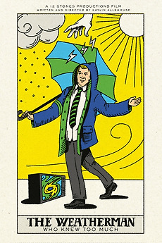 ‎The Weatherman Who Knew Too Much directed by Kaylin Allshouse • Film ...