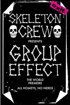 ‎Skeleton Crew: Group Effect • Film + cast • Letterboxd