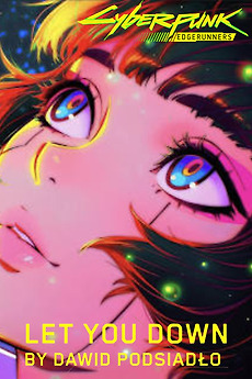 ‎Cyberpunk: Edgerunners — Let You Down (2022) directed by Ilya Kuvshinov • Reviews, film + cast ...