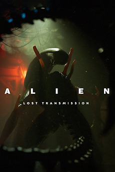 ‎Alien: Lost Transmission (2025) directed by Connor Botts • Reviews ...