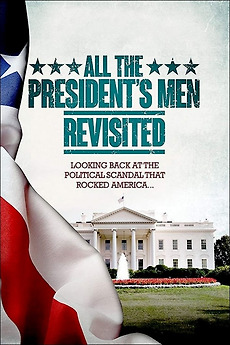 ‎All the President's Men Revisited (2013) directed by Peter Schnall ...