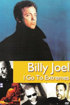 ‎Billy Joel - I Go to Extremes • Film + cast • Letterboxd