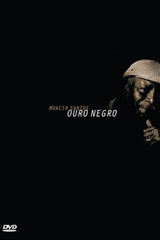 ‎Moacir Santos - Ouro Negro (2001) directed by Dora Jobim, Gabriela ...