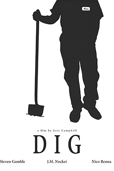 ‎Dig directed by Eric Campbell • Film + cast • Letterboxd