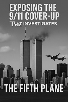 ‎Exposing The 9/11 Cover-Up | TMZ Investigates: The Fifth Plane (2025 ...