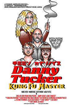 ‎Danny Tucker: Kung Fu Master (2024) directed by Zachary Basket ...