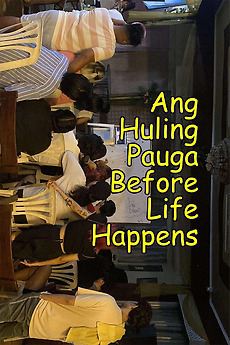‎Ang Huling Pauga Before Life Happens • Film + cast • Letterboxd