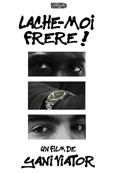 ‎LÂCHE-MOI FRÈRE ! (2025) directed by Yani Viator • Reviews, film ...