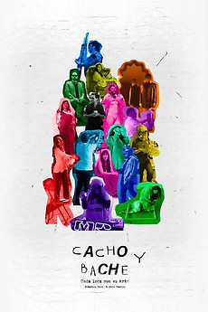 ‎Cacho y Bache: Cada locx con su arte (2025) directed by El buen ...