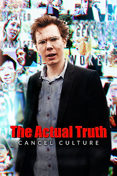 ‎The Actual Truth: Cancel Culture (2022) directed by Victor Hampson ...