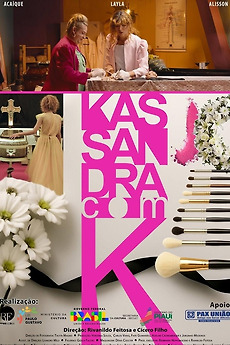 ‎Kassandra com K directed by Cícero Filho, Rivanildo Feitosa • Film ...