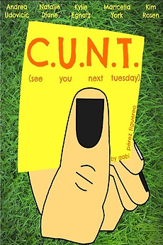 ‎C.U.N.T. (See You Next Tuesday) (2025) directed by Gabriela Perez ...