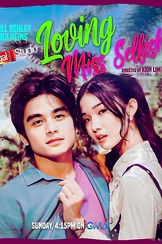 ‎Regal Studio Presents: Loving Miss Selfish (2024) directed by Xion Lim ...