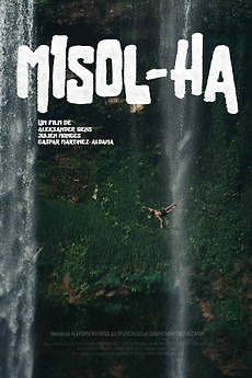 ‎Misol-Ha (2025) directed by Julien Monges, Aleksander Bens et al ...
