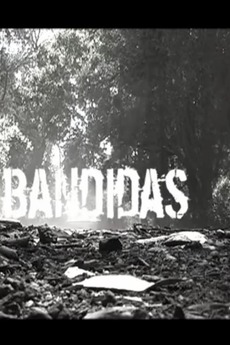 ‎Bandidas (2009) directed by Francisco Antunez • Film + cast • Letterboxd