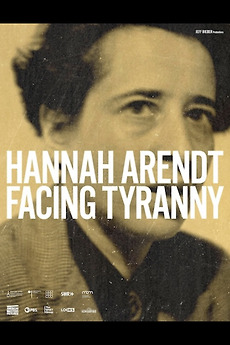 ‎Hannah Arendt: Facing Tyranny (2025) directed by Chana Gazit, Jeff ...