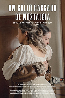 ‎Un gallo cargado de nostalgia (2025) directed by Michelle Chisikovsky ...
