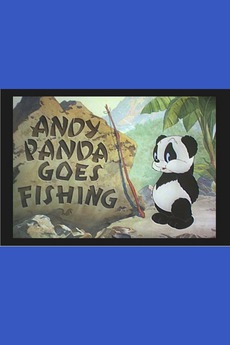 ‎Andy Panda Goes Fishing (1940) directed by Burt Gillett, Alex Lovy ...