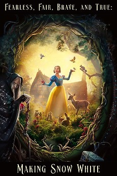 ‎Fearless, Fair, Brave, and True: Making Snow White (2025) • Reviews ...