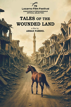 ‎Tales of the Wounded Land (2025) directed by Abbas Fahdel • Reviews ...