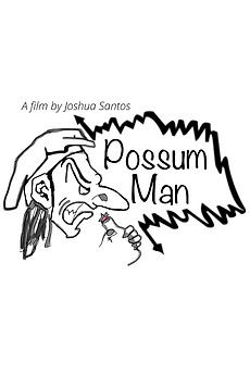 ‎Possum Man (2019) directed by Joshua Santos • Film + cast • Letterboxd