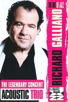 ‎Richard Galliano. The Legendary Concert. Acoustic Trio (2009) • Film ...