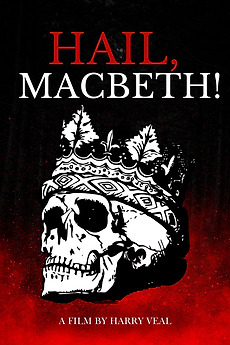 ‎Hail, Macbeth! • Film + cast • Letterboxd