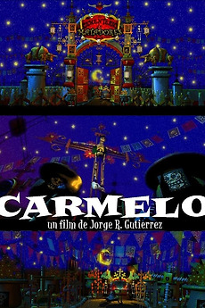 ‎Carmelo directed by Jorge R. Gutierrez • Film + cast • Letterboxd
