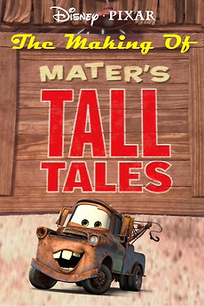 ‎The Making of Mater's Tall Tales (2010) directed by Tony Kaplan, Erica ...