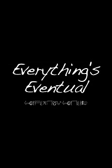 everything's eventual