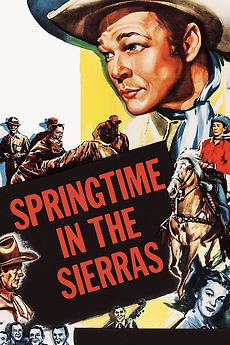 ‎Springtime in the Sierras (1947) directed by William Witney • Reviews ...