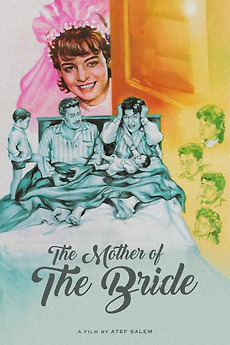 ‎The Mother of the Bride (1963) directed by Atef Salem • Reviews, film ...