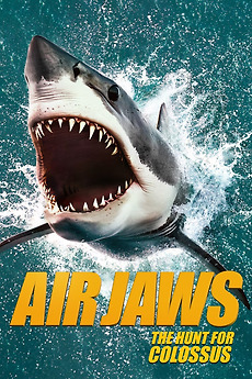 ‎Air Jaws: The Hunt for Colossus (2025) • Reviews, film + cast • Letterboxd