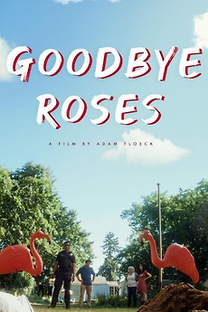 ‎Goodbye Roses (2022) • Film + cast • Letterboxd