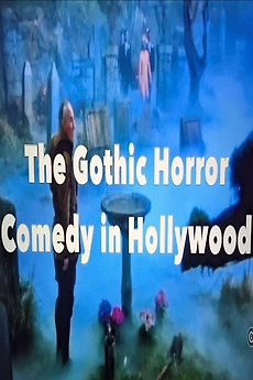 ‎The Gothic Horror Comedy in Hollywood (2023) • Film + cast • Letterboxd