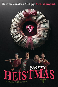 ‎Merry Heistmas directed by Robb Padgett • Film + cast • Letterboxd