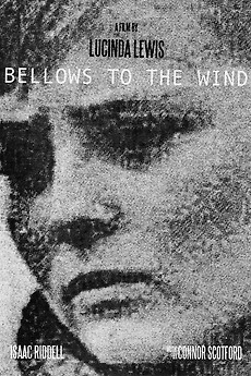 ‎Bellows to the Wind (2025) directed by Lucinda Lewis • Reviews, film ...