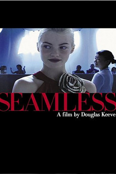 ‎Seamless (2005) directed by Douglas Keeve • Reviews, film + cast ...