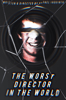 ‎The Worst Director in the World (2025) directed by Rafael Iaquinta ...
