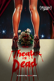 ‎Theater Is Dead (2025) directed by Katherine Dudas • Reviews, film ...