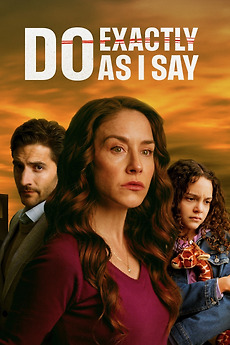 ‎Do Exactly as I Say (2025) directed by Wendy Ord • Reviews, film ...
