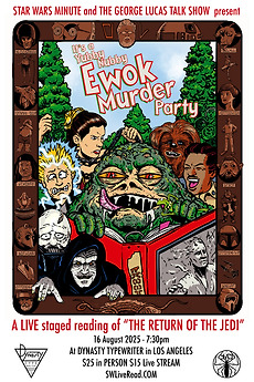 It's A Yubby Nubby Ewok Murder Party: A Live Staged Reading of Star ...