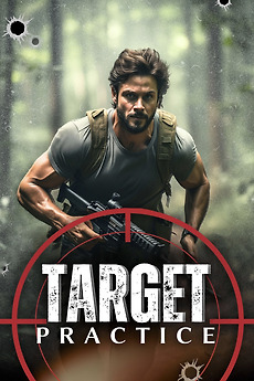 ‎Target Practice (2010) directed by Richmond Riedel • Reviews, film ...
