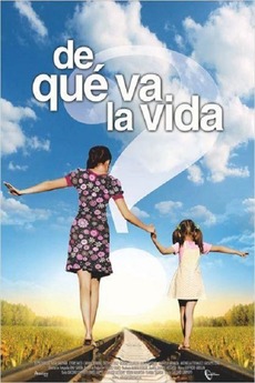 De qué va la vida? (2013) directed by Ángel González, Hugo Burgos ...